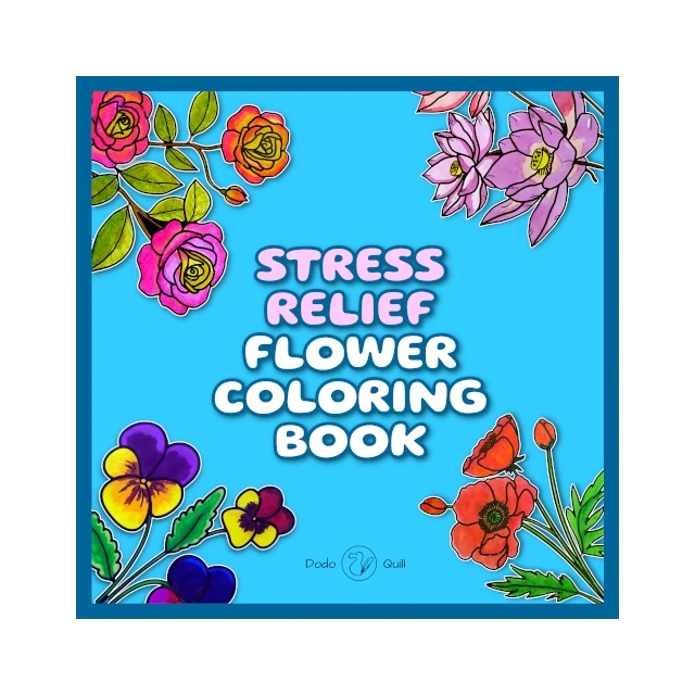 Stress Relief Flower Coloring Book - Dodo Quill